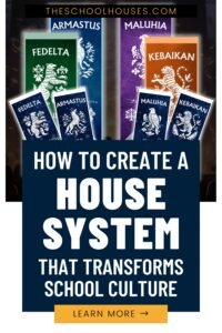 How to Create a House System That Transforms School Culture – The ...